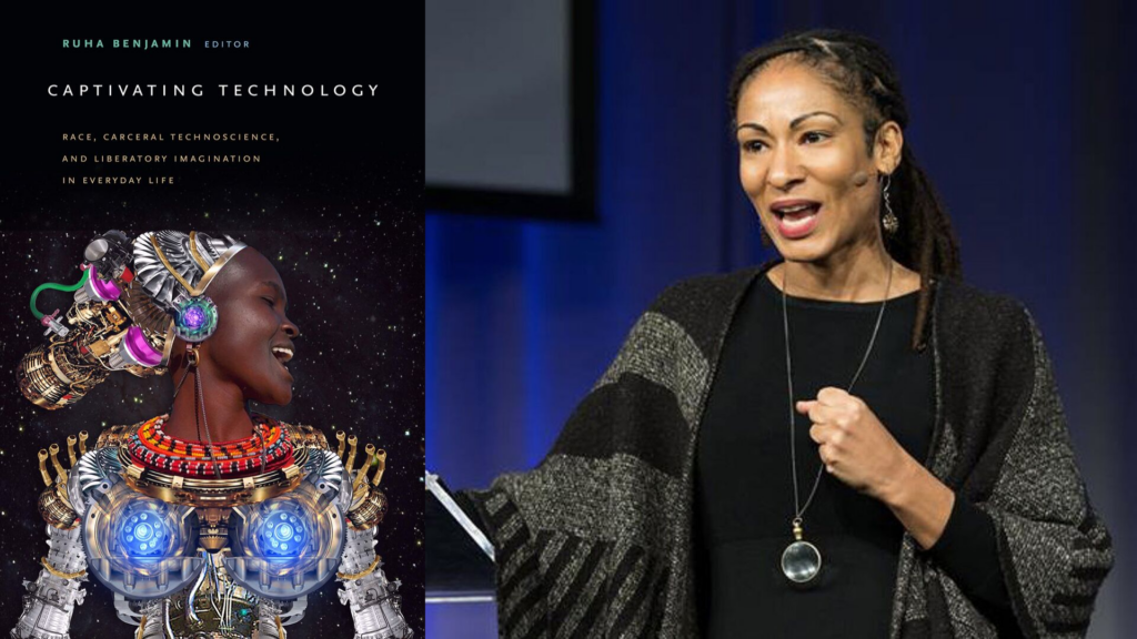 The New Jim Code: Race, Caceral Technoscience, and Liberatory ...